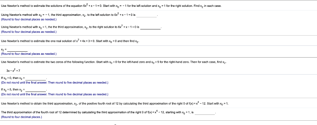 Solved Use Newton's method to estimate the solutions of the | Chegg.com