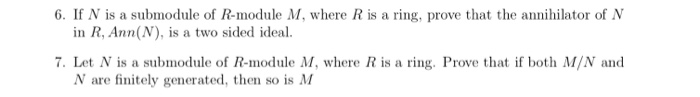 Solved 6. If N is a submodule of R-module M, where R is a | Chegg.com