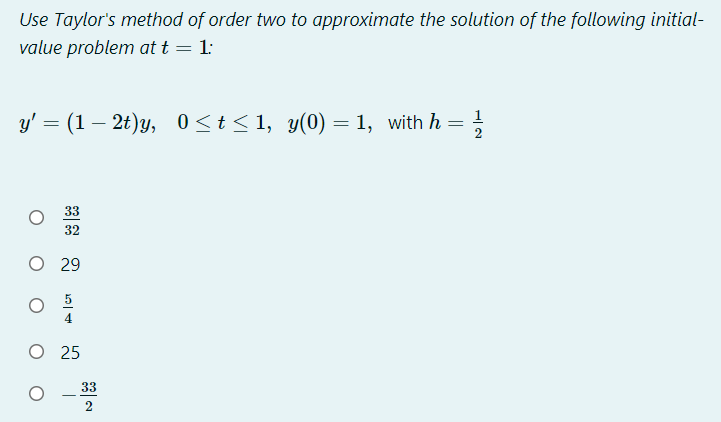 Solved Use Taylor's method of order two to approximate the | Chegg.com
