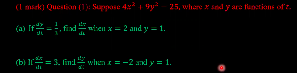 Solved (1 mark) Question (1): Suppose 4x2 +9y2 = 25, where x | Chegg.com