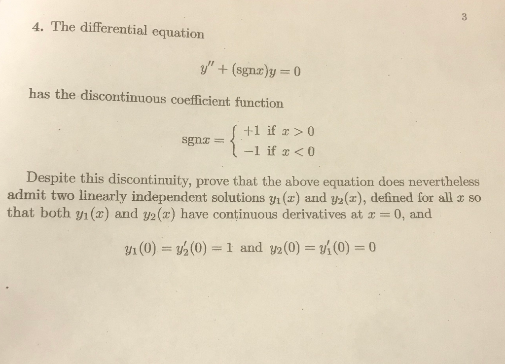 Solved co 4. The differential equation y" + (sgnx)y=0 has | Chegg.com