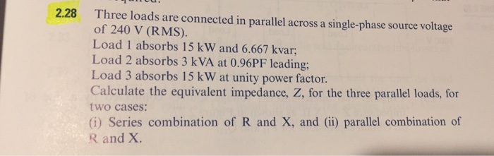 Solved Three loads are connected in parallel across a | Chegg.com