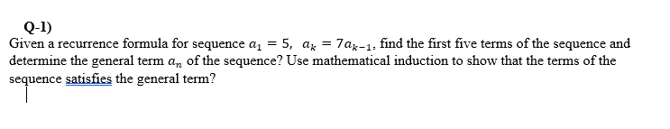 Solved Given a recurrence formula for sequence a_1=5, | Chegg.com