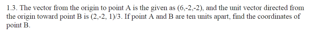 Solved 1.3. The vector from the origin to point A is the | Chegg.com