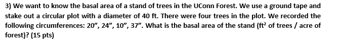 Solved 3) We want to know the basal area of a stand of trees | Chegg.com