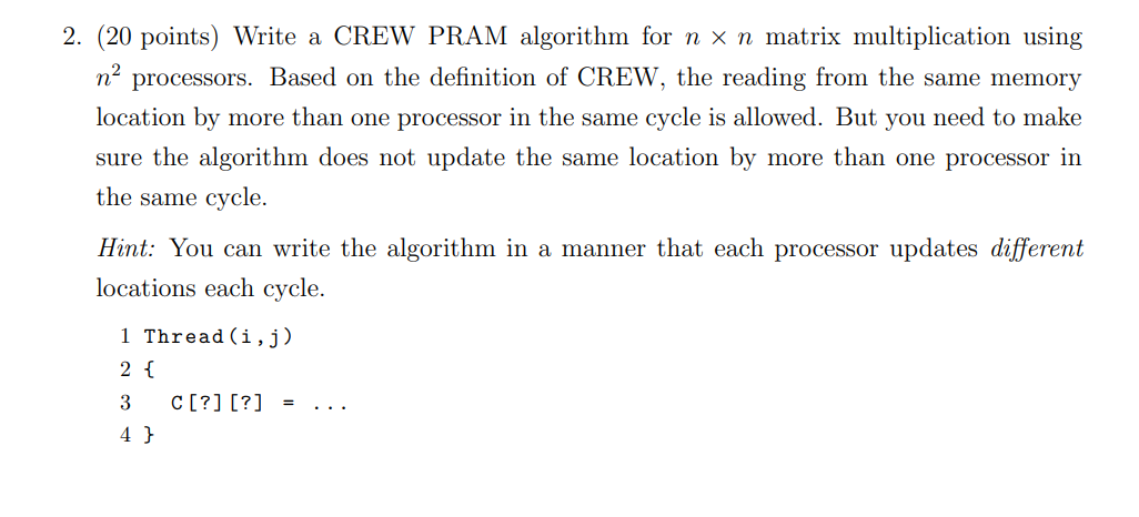2. (20 points) Write a CREW PRAM algorithm for n x n | Chegg.com