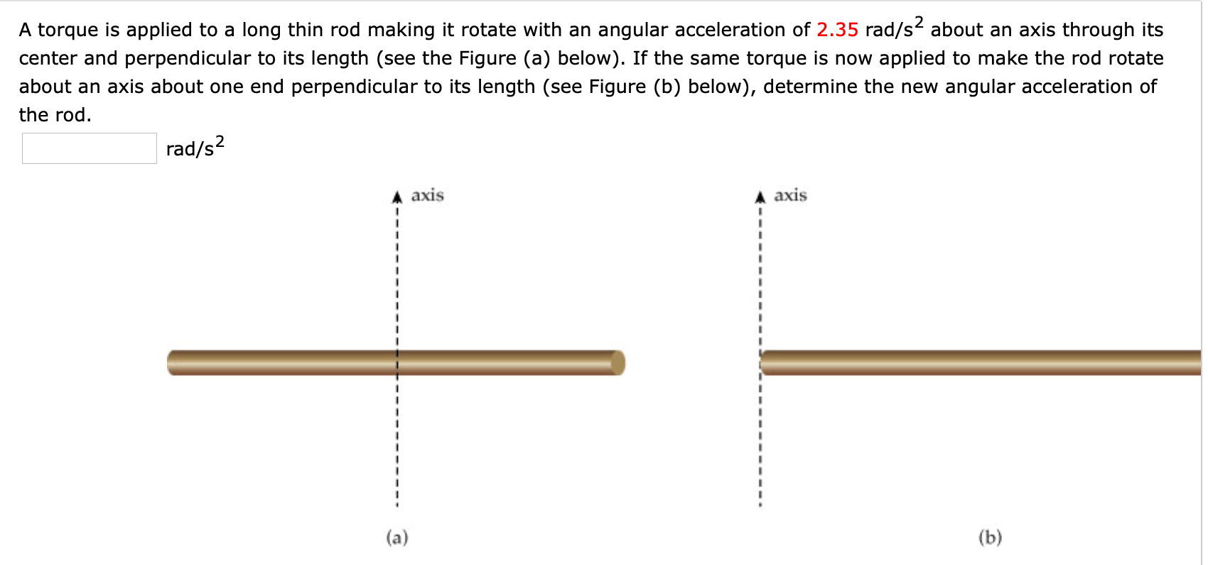 Solved A torque is applied to a long thin rod making it | Chegg.com