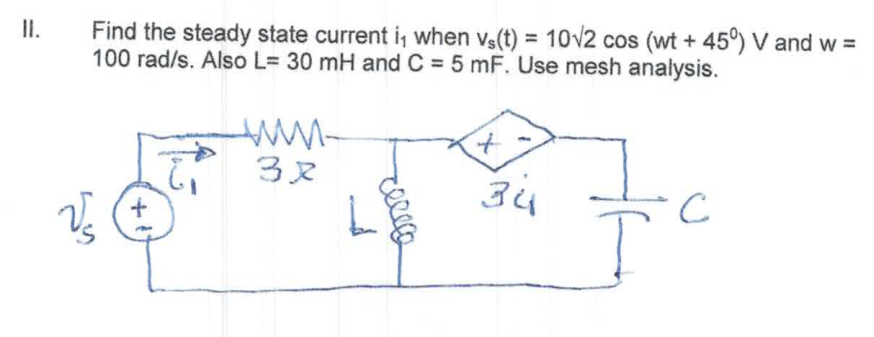 Solved II. Find the steady state current i1 when | Chegg.com