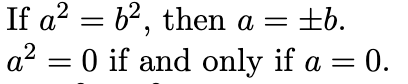Solved If a2 = b2, then a = ±b. a2 = 0 if and only if a | Chegg.com