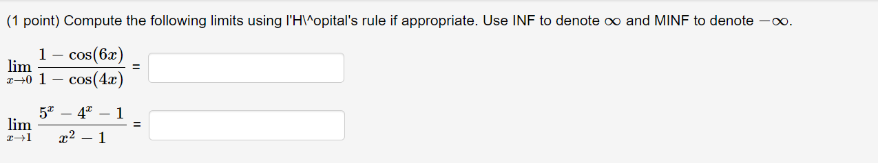 Solved (1 point) Compute the following limits using | Chegg.com