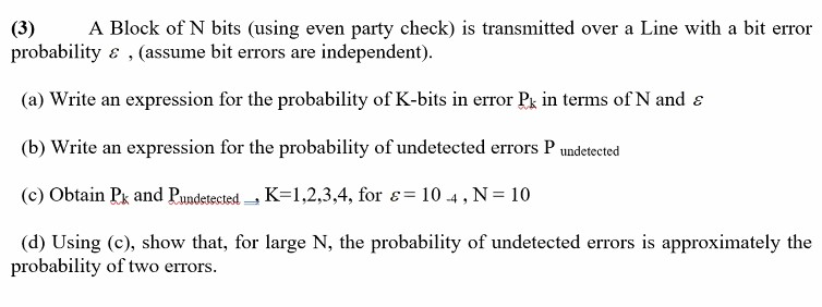 Solved (3) A Block of N bits (using even party check) is | Chegg.com