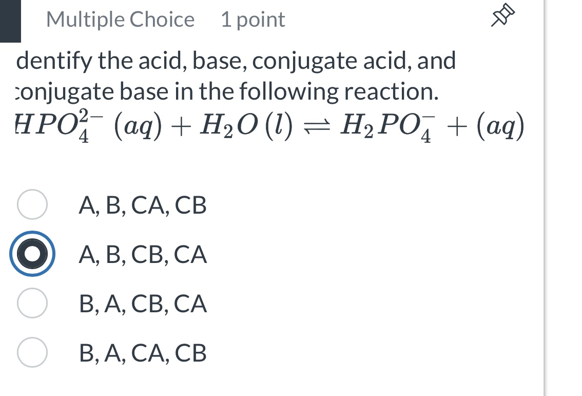 Solved Multiple Choice1 ﻿pointdentify the acid, base, | Chegg.com