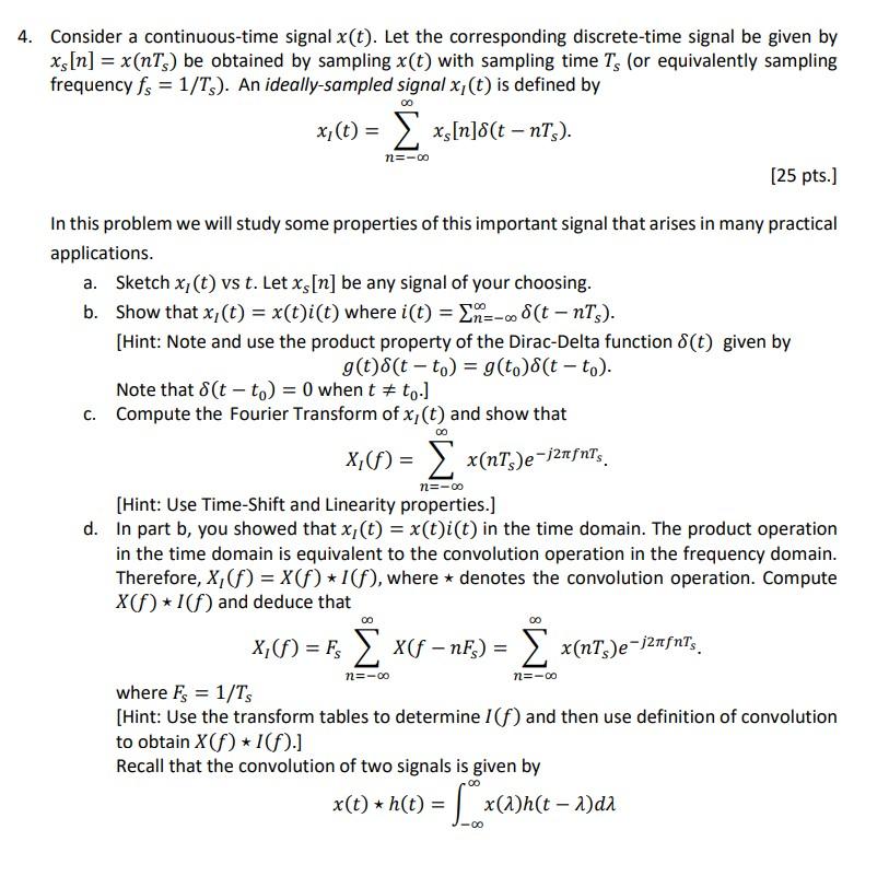 Solved Consider a continuous-time signal x(t). Let the | Chegg.com