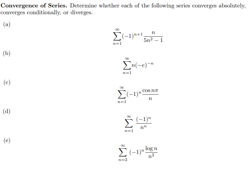Solved Convergence of Series. Determine whether each of the | Chegg.com