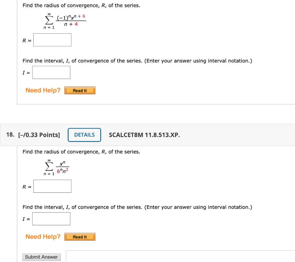 Solved Find the radius of convergence, R, of the series. | Chegg.com