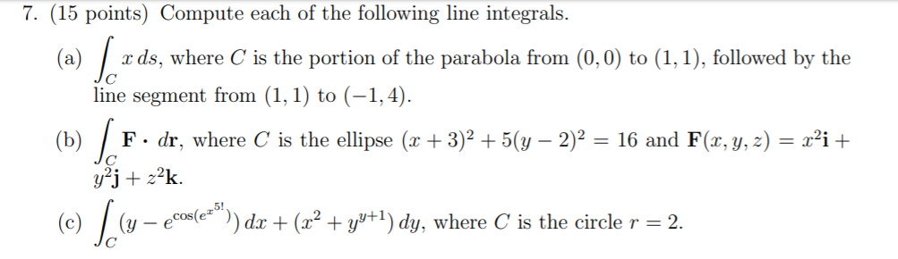 Solved 7. (15 points) Compute each of the following line | Chegg.com