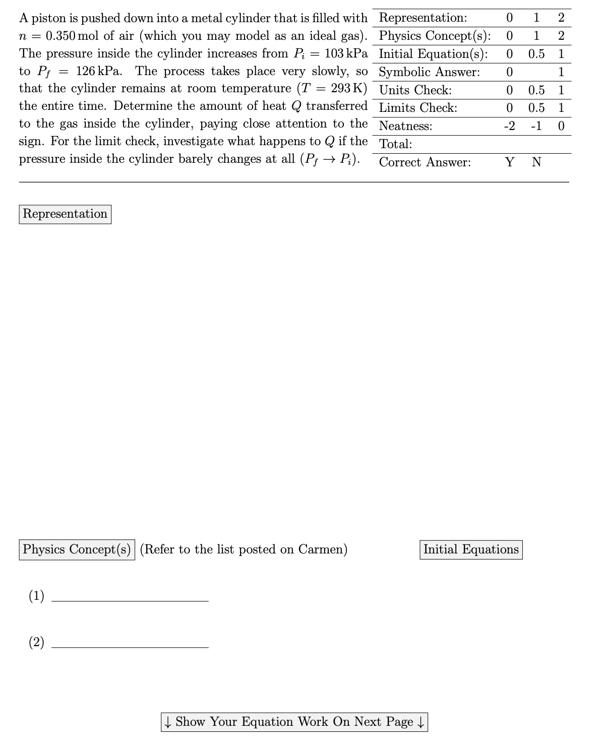 Solved A piston is pushed down into a metal cylinder that is | Chegg.com