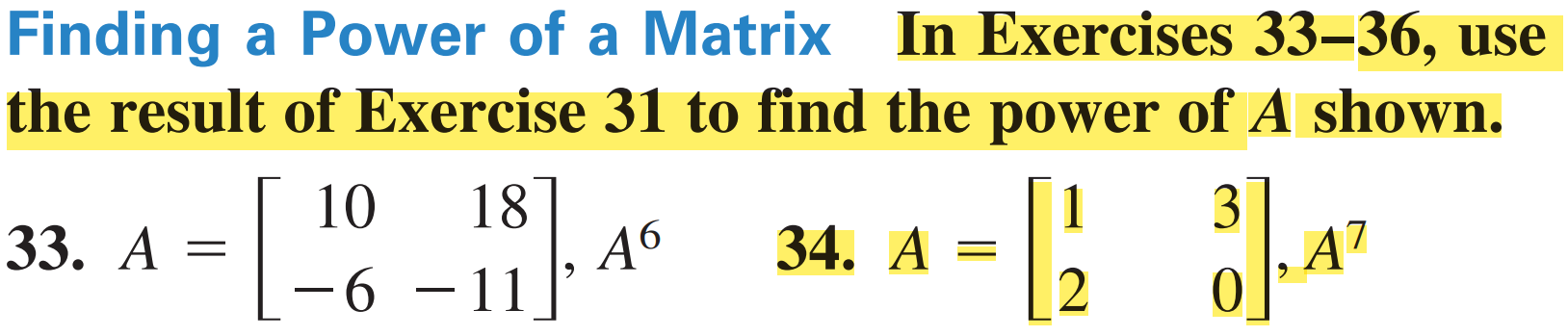Solved Finding a Power of a Matrix In Exercises 33–36, use | Chegg.com