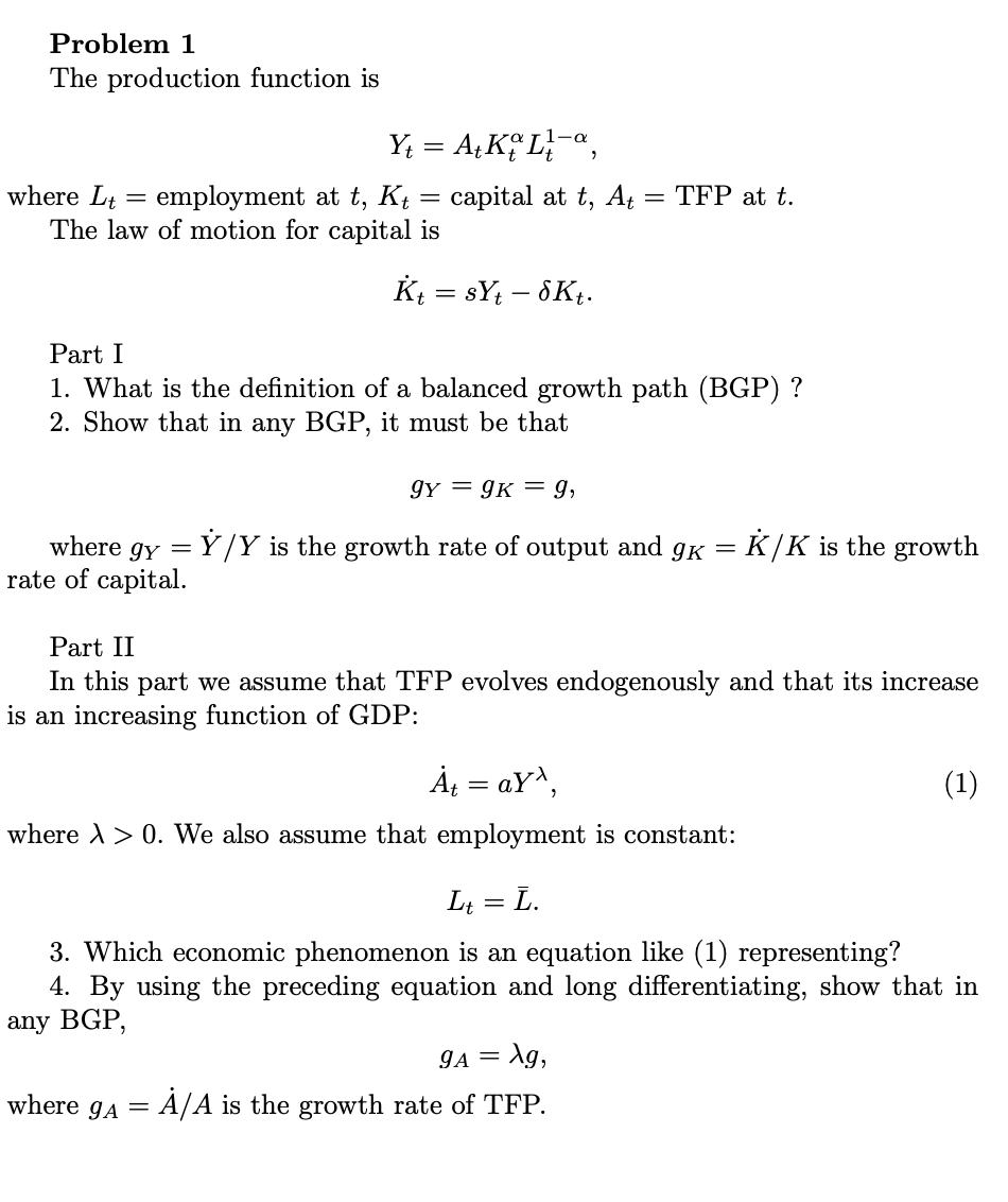 Problem 1 The production function is Y4 = A+K L-a, | Chegg.com