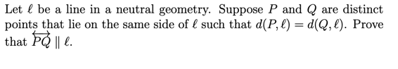Solved Let ℓ be a line in a neutral geometry. Suppose P and | Chegg.com