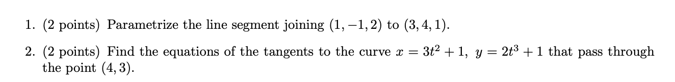 Solved 1. (2 points) Parametrize the line segment joining | Chegg.com