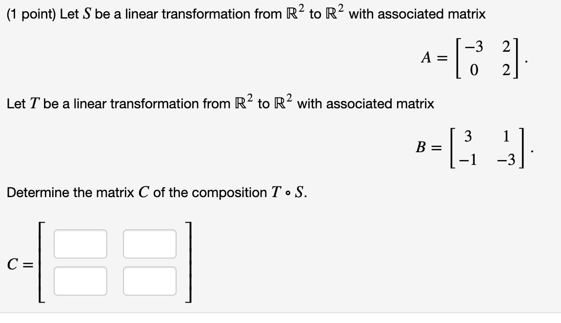 Solved (1 point) Let S be a linear transformation from R2 to | Chegg.com