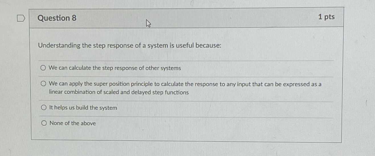 Solved Question 8 1 pts Understanding the step response of a | Chegg.com