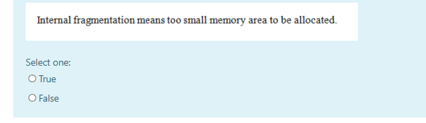 Solved Internal fragmentation means too small memory area to | Chegg.com