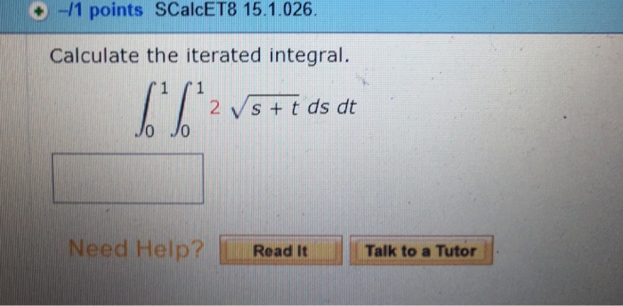 Solved -/1 points SCalcET8 15.1.026 Calculate the iterated | Chegg.com