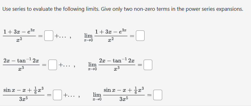 Solved Use series to evaluate the following limits. ﻿Give | Chegg.com