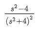 e−xcos2x(s2+4)2s2−4[(s+1)2+4]2(s+1)2−4s2s2−4+4s2+4s2− | Chegg.com