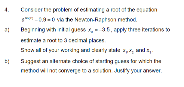 Solved 4. a) Consider the problem of estimating a root of | Chegg.com