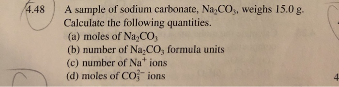 Solved 4.48 A sample of sodium carbonate, Na2CO3, weighs | Chegg.com