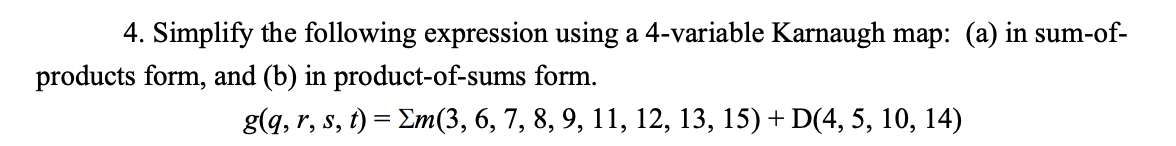 Solved 4. Simplify the following expression using a | Chegg.com