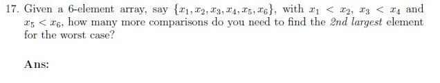 Solved 17. Given a 6-element array, say {x1,x2,x3,x4,x5,x6}, | Chegg.com