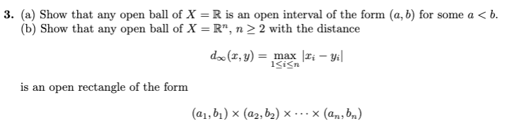Solved (a) Show that any open ball of X=R is an open | Chegg.com