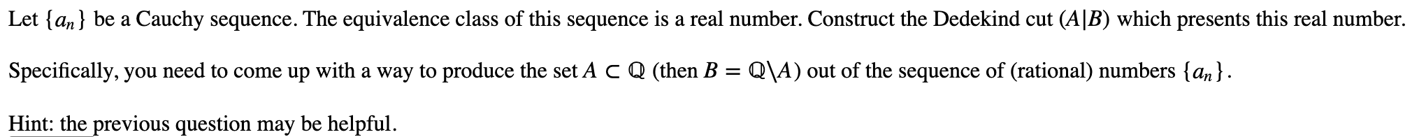 Solved Let {an} be a Cauchy sequence. The equivalence class | Chegg.com