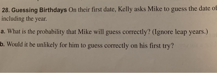 Solved 28. Guessing Birthdays On their first date, Kelly | Chegg.com