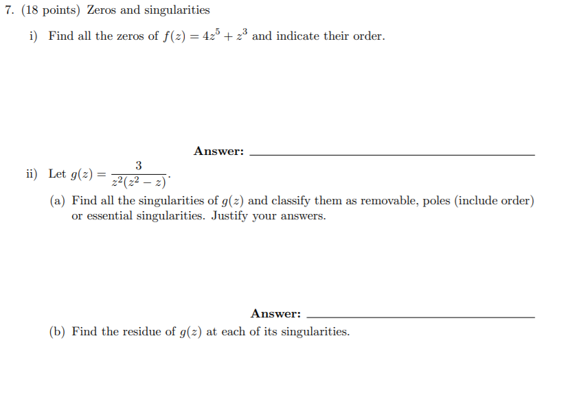 Solved 7. (18 points) Zeros and singularities i) Find all | Chegg.com