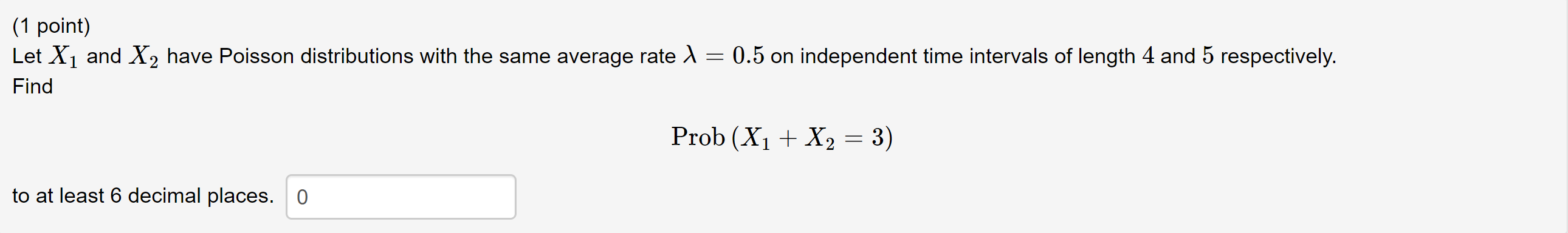 Solved (1 point) Let X1 and X2 have Poisson distributions | Chegg.com
