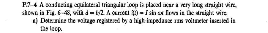 Solved P.7-4) A conducting equilateral triangular loop is | Chegg.com