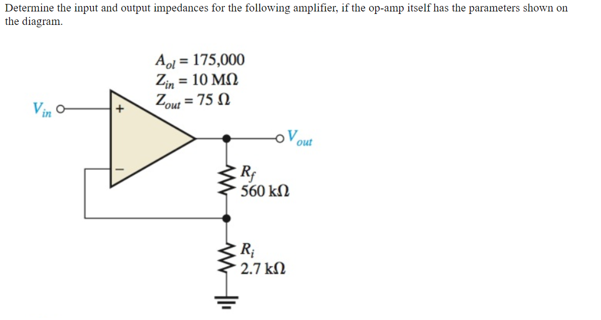 Solved Determine The Input And Output Impedances For The 