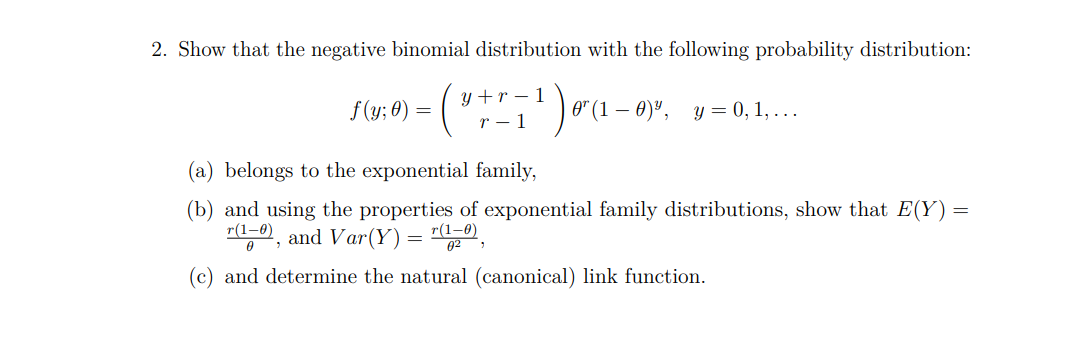 Solved 2. Show that the negative binomial distribution with | Chegg.com