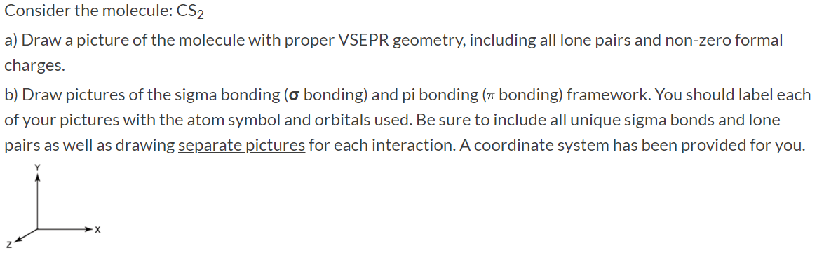 Solved Consider the molecule: CS2 a) Draw a picture of the | Chegg.com