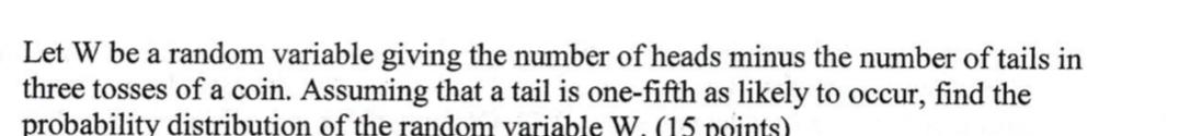 Solved Let W be a random variable giving the number of heads | Chegg.com