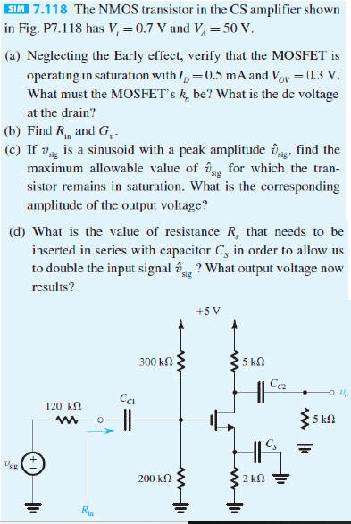Solved SIM 7.118 The NMOS transistor in the CS amplifier | Chegg.com