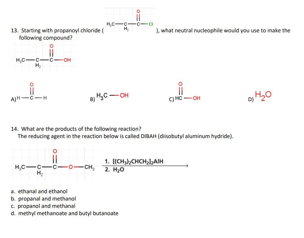 Solved 13. Starting with propanoyl chloride , ," what | Chegg.com