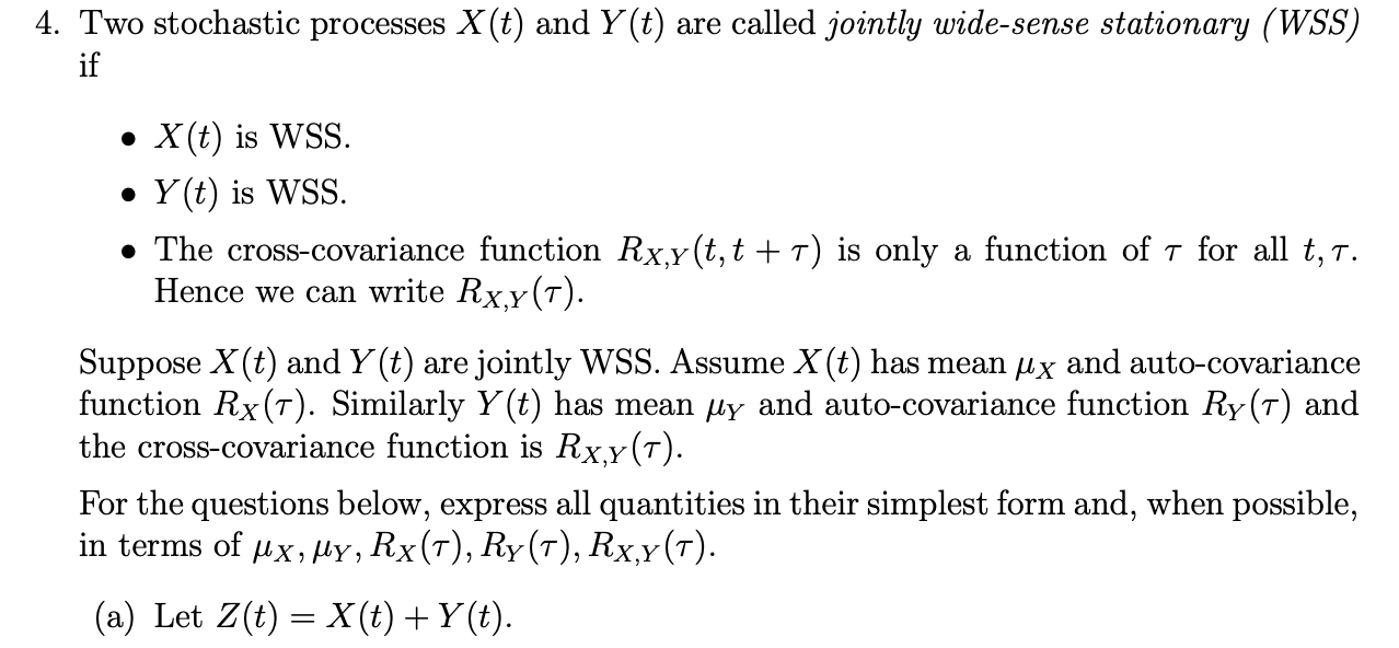 4. Two stochastic processes X(t) and Y(t) are called | Chegg.com