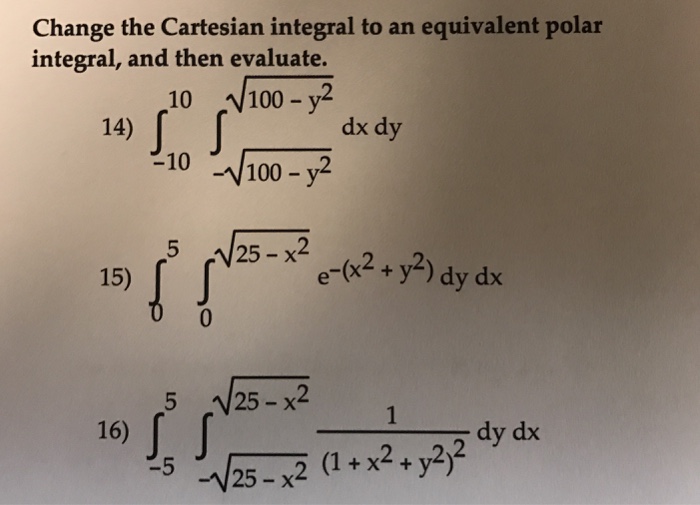 Solved Change the Cartesian integral to an equivalent polar | Chegg.com