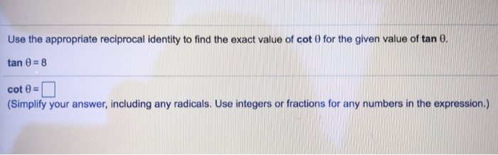 Solved Use the appropriate reciprocal identity to find the | Chegg.com